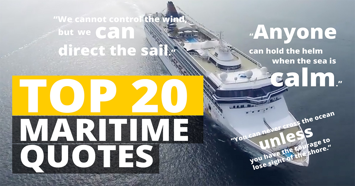Top 20 Maritime Quotes Of The Sea That Inspires Motivates update 2019 Top 20 Maritime Quotes Of The Sea That Inspires Motivates update 2019